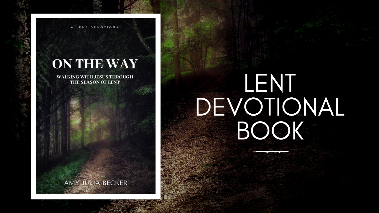 Devotional Book | On the Way: Walking With Jesus Through the Season of ...