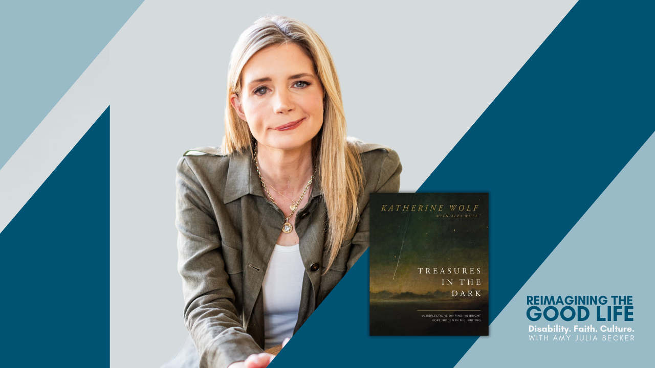 S7 E 16 | Hope That Heals in a World That Hurts with Katherine Wolf - Amy Julia Becker