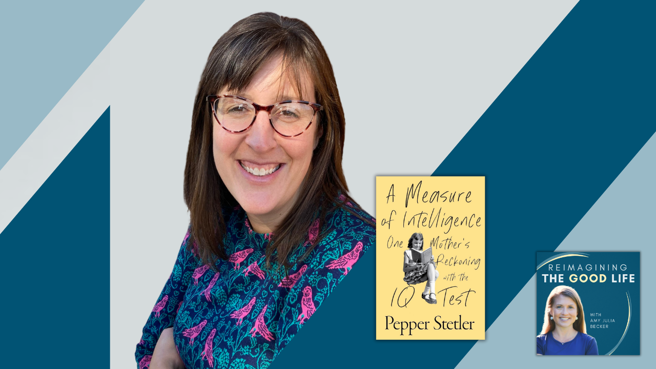 S8 E4 | The Measure of Intelligence with Pepper Stetler, Ph.D. - Amy ...